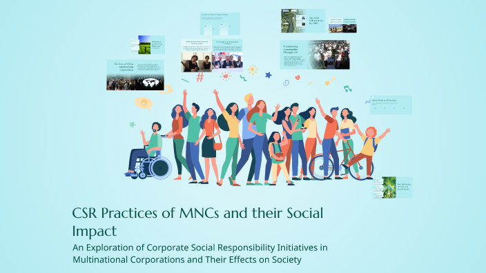 CSR Practices of MNCs and their Social Impact by Fahad Siddique on Prezi
