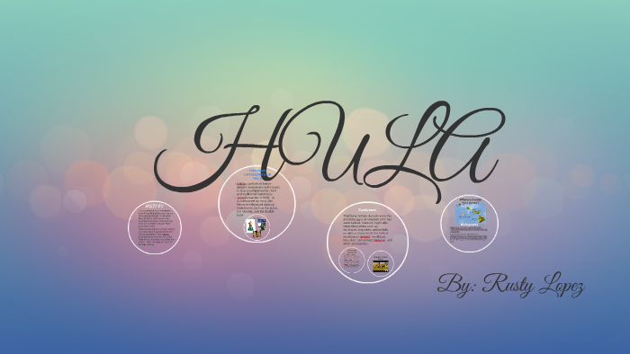 HULA by Rusty Lopez on Prezi