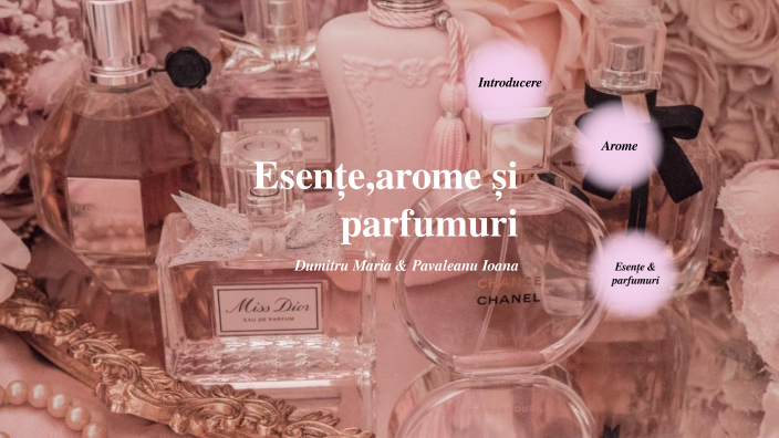 Esente,arome,parfumuri by Maria Ecaterina on Prezi