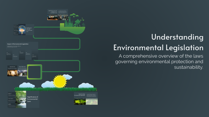 Understanding Environmental Legislation by s r on Prezi