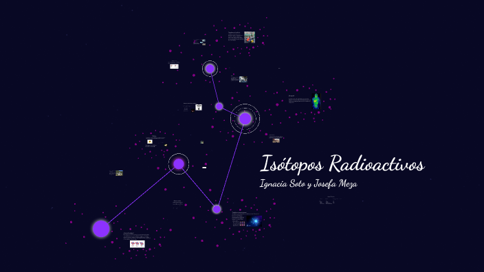 Isótopos Radioactivos by Josefa Meza on Prezi