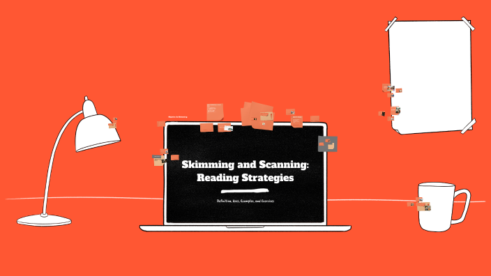 Skimming and Scanning: Reading Strategies by Reynaldo Argueta on Prezi