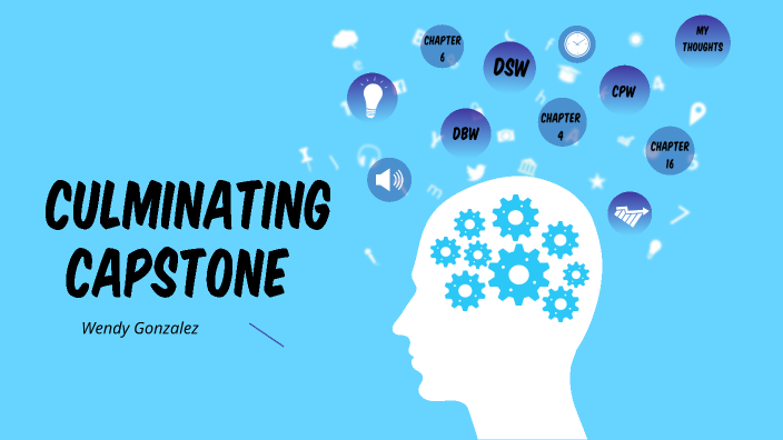 Culminating Capstone by Wendy Gonzalez on Prezi