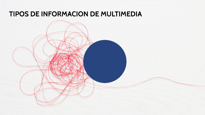 TIPOS DE INFORMACION DE MULTIMEDIA by valeria gutierrez on Prezi