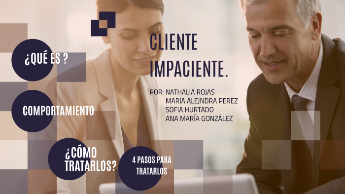 Cliente Impaciente by Maria Alejandra Perez Viveros on Prezi