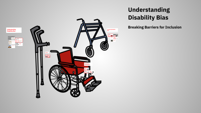 Understanding Disability Bias by Yvette Martinez on Prezi