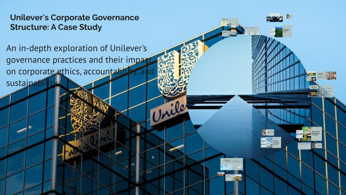 Unilever's Corporate Governance Structure: A Case Study by Michael ...
