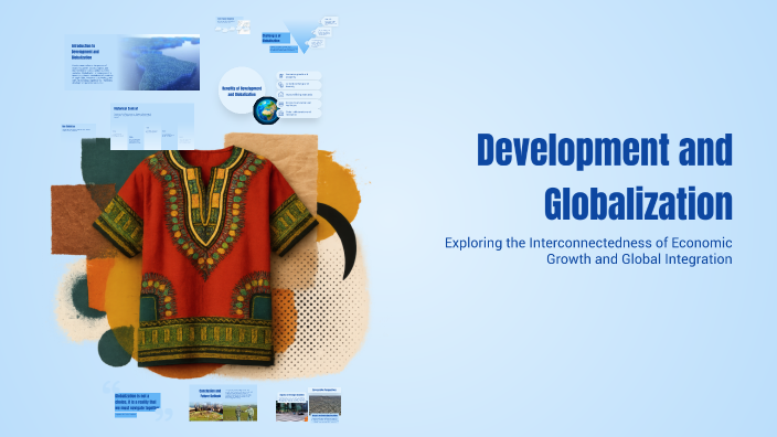 Development and Globalization by Kimani Kimotho on Prezi