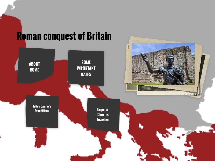 Roman Conquest of Britain by Mariel Gonzalez on Prezi