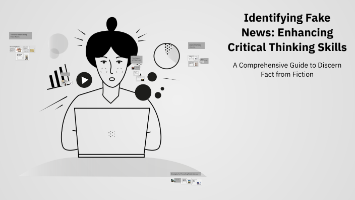 Identifying Fake News: Enhancing Critical Thinking Skills by akshaya ...