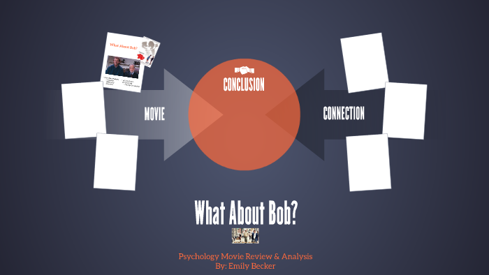 What About Bob? by on Prezi