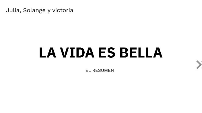 LA VIDA ES BELLA by Julia Groh on Prezi