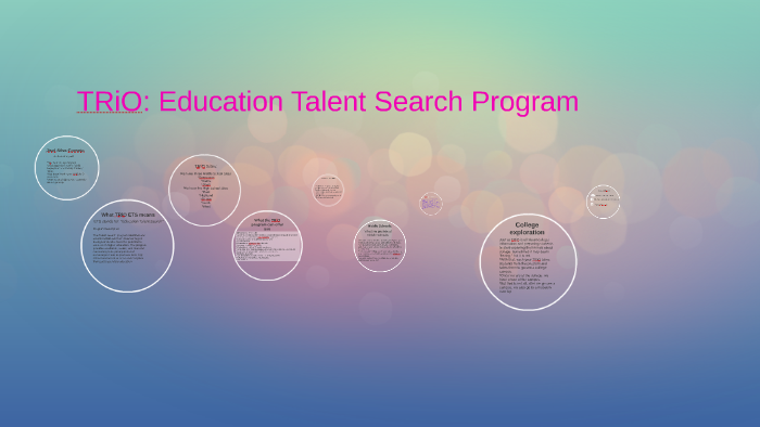 TRiO: Education Talent Search Program by jisel cornejo on Prezi