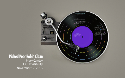 Picked Poor Robin Clean by Mary Cawley on Prezi