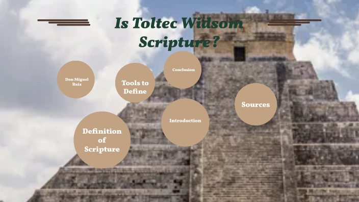 Is Toltec Wisdom Scripture? by Adeel Zeb on Prezi