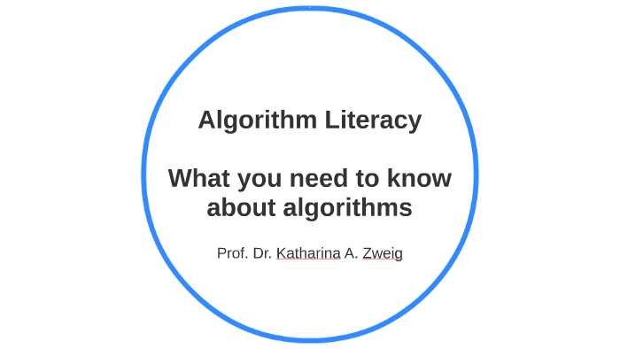 Algorithm Literacy by Katharina Zweig on Prezi Next