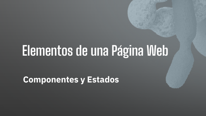 Elementos de una Página Web by HECTOR ESTEVEZ arana on Prezi