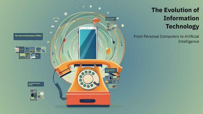 The Evolution of Information Technology by ahmad khan on Prezi