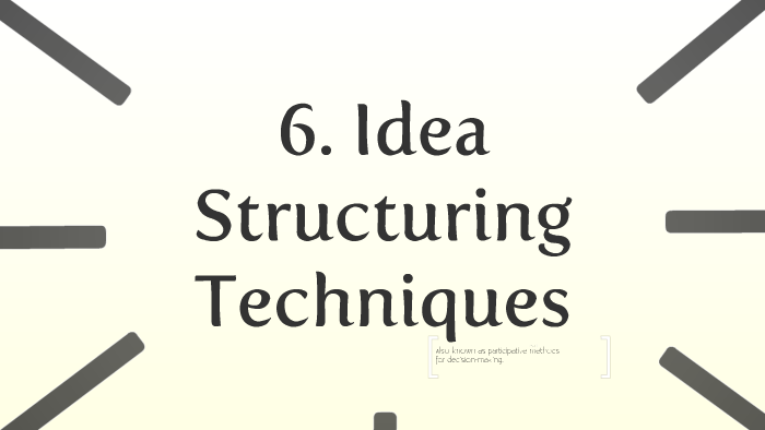 6 Idea Structuring Techniques By Andreas Koch On Prezi 