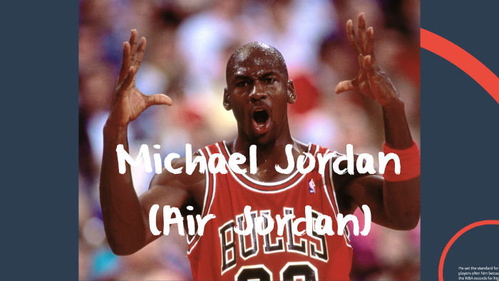 Michael Jordan (Mj) by corey harris on Prezi