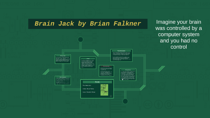 Brain Jack by Brian Falkner by Vishva Venkatesan on Prezi