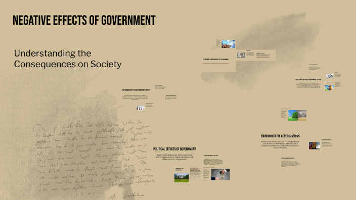 Negative Effects of Government by Jasmin evangelio on Prezi
