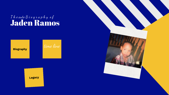 The autobiography of Jaden Ramos by jaden ramos on Prezi