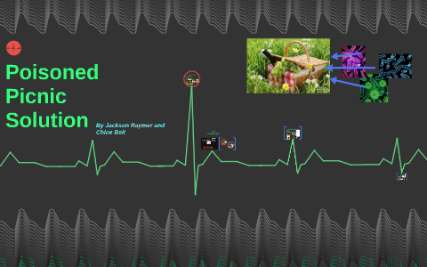 Poisoned Picnic Solution by Jackson Raymer on Prezi