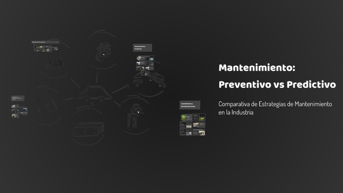 Mantenimiento: Preventivo vs Predictivo by jonathan valderrama on Prezi