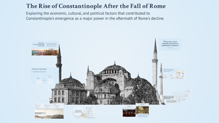 The Rise of Constantinople After the Fall of Rome by AugieCG on Prezi