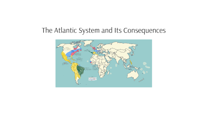 The Atlantic System and Its Consequences by Erin Molin