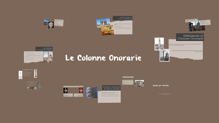 Le Colonne Onorarie: Definizione e Origine by BAUER PATRICK on Prezi