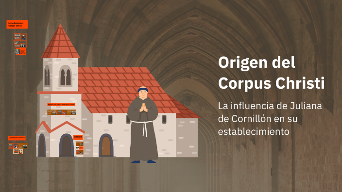 Origen del Corpus Christi by ALEXIS JESUS IBARRA LEDEZMA on Prezi