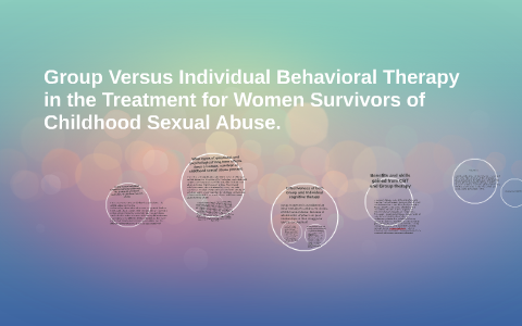 Group Versus Individual behavioral Therapy in the Treatment by DIANA LUNA