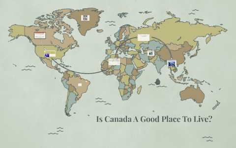 Why Is Canada A Good Place To Live by david leblanc on Prezi