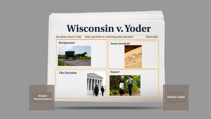 Wisconsin v. Yoder by Zoe Adams on Prezi