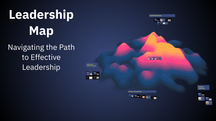 Leadership Map by Rachel Stadnicki on Prezi