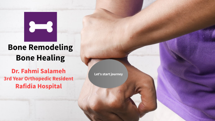 Bone remoding &healling by fahmi salameh on Prezi