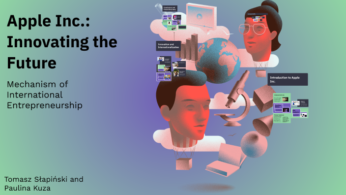 Apple Inc.: Innovating the Future by Paulina Kuza on Prezi