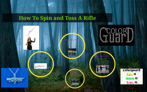 How To Spin and Toss A Rifle by sarah schluessler