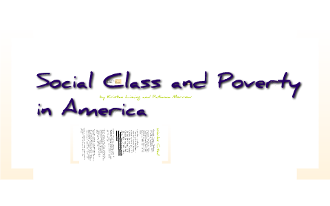 Social Class and Poverty by Patience Morrow on Prezi