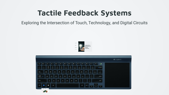 Tactile Feedback Systems by palak bhut on Prezi