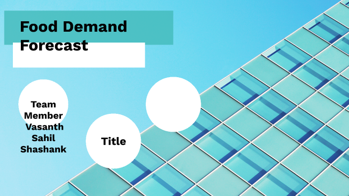 Food Demand Forecast by SHASHANK SINGH on Prezi