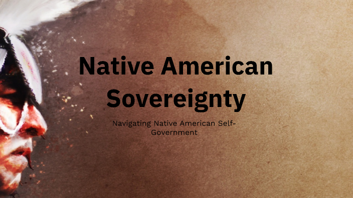 Sovereign Nations: Navigating Native American Self-Government by ...