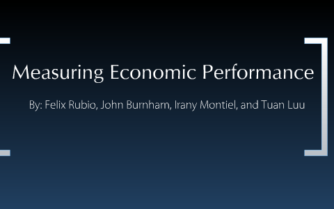 Measuring Economic Performance by Felix Rubio on Prezi