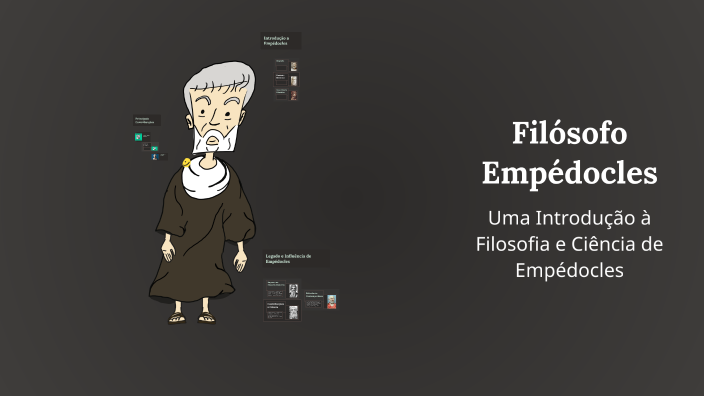 Filósofo Empédocles by natan rodrigues ribeiro on Prezi