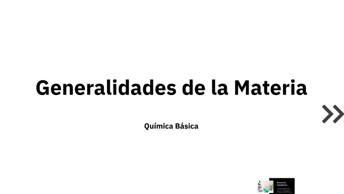 Generalidades de la Materia by Ismael Caro on Prezi