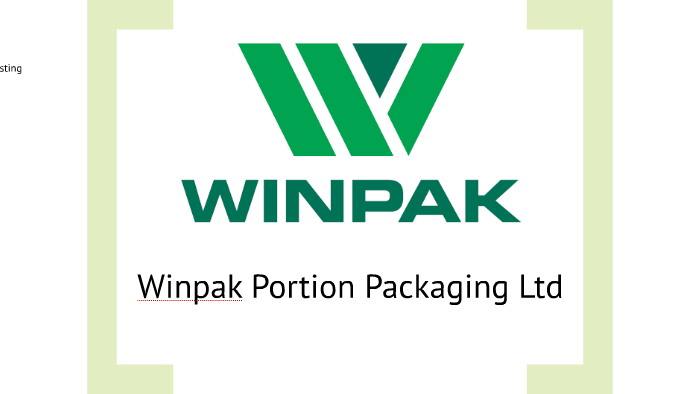 Winpak Portion Packaging Ltd by Ebin Lat on Prezi