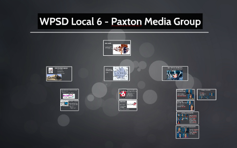 WPSD Local 6 - Paxton Media Group by Todd Faulkner on Prezi