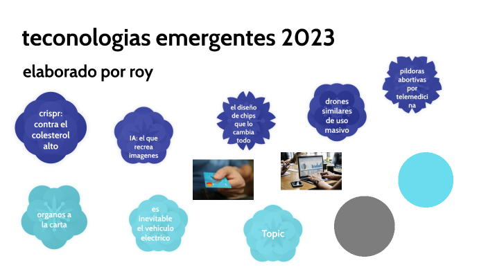 tecnologias emergentes by 05-ES-HU-ROY ERICK QUISPE CARDENAS on Prezi